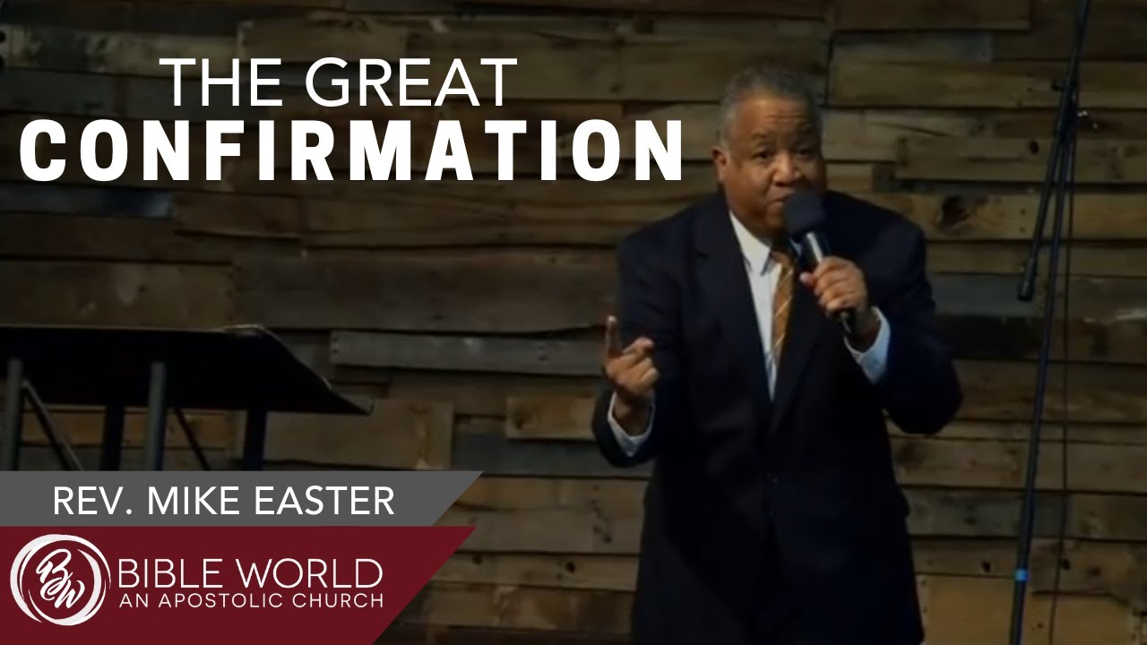 The Great Confirmation | Rev. Mike Easter - YouTube