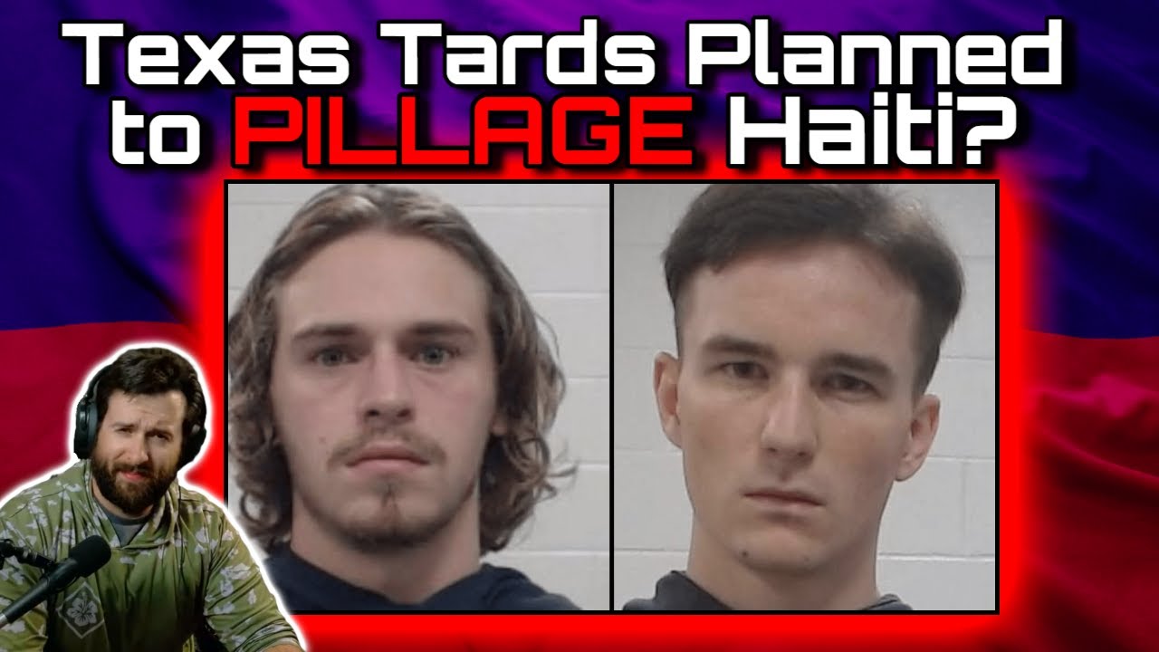 Texas Tards Plot to Pillage Haiti - YouTube