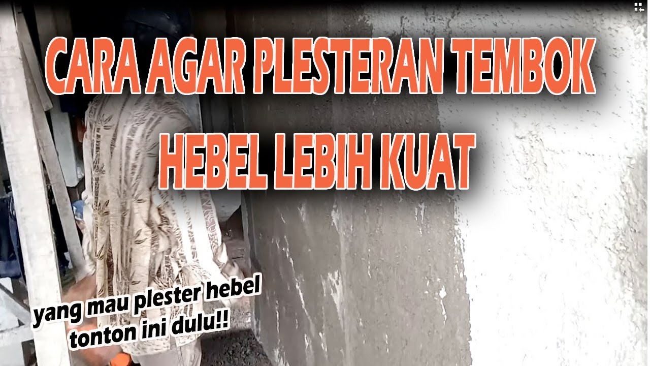 cara plester tembok hebel agar lebih kuat dan rekat || cara plester ...