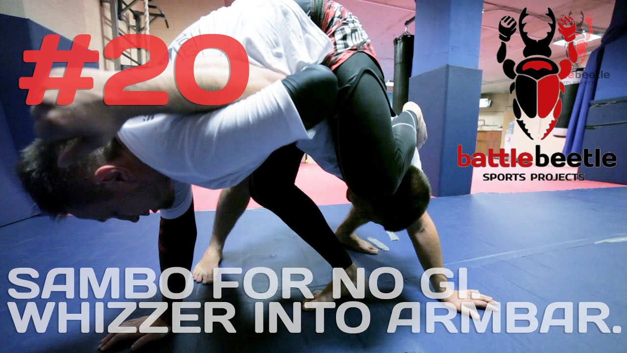 SAMBO FOR NO GI. WHIZZER INTO ARMBAR - BATTLE BEETLE TUTORIAL # 20 ...