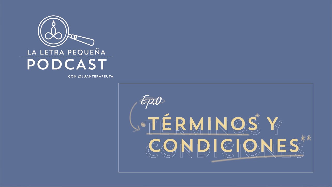 Episodio 0: Términos y Condiciones - YouTube