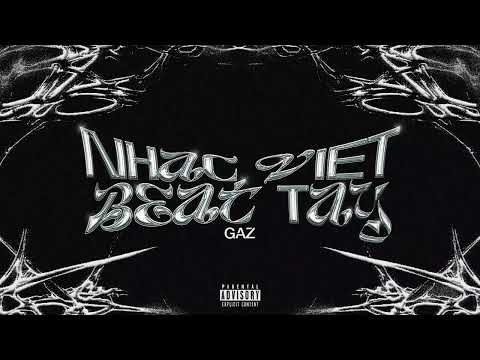 NHAC VIET BEAT TAY #1 - GAZ