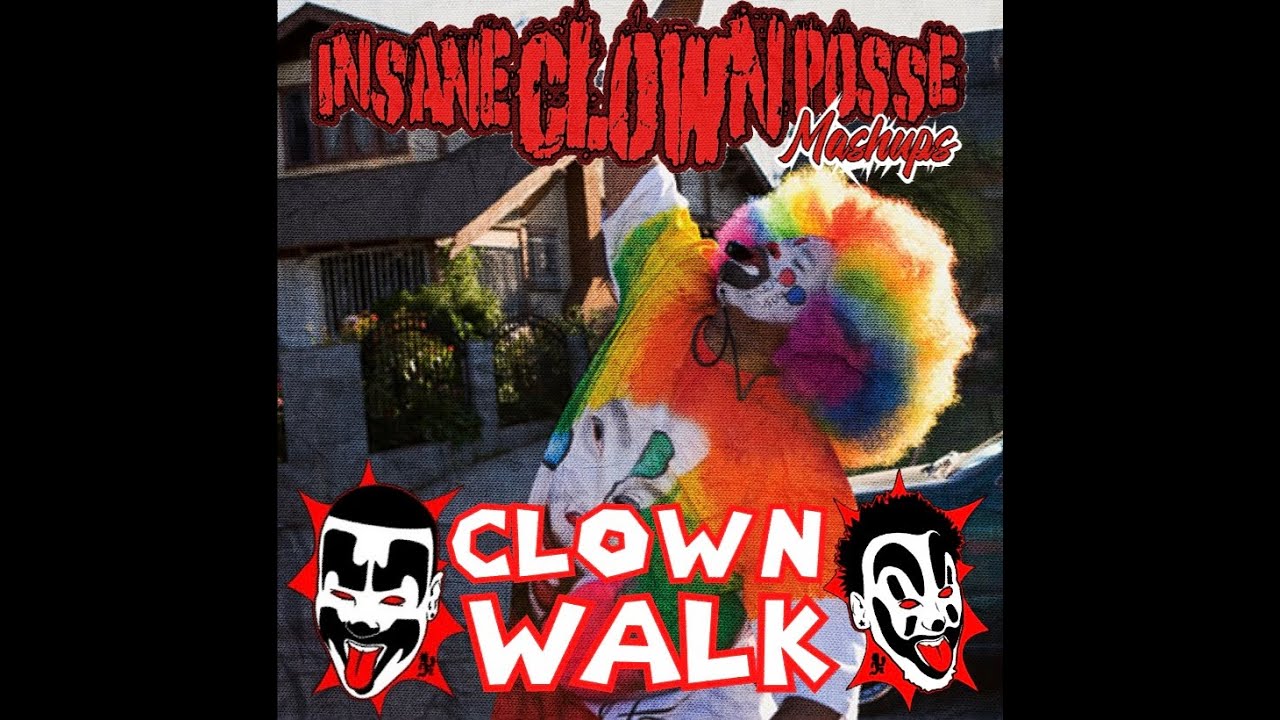 ICP x CLOWN WALK x MASHUP - YouTube