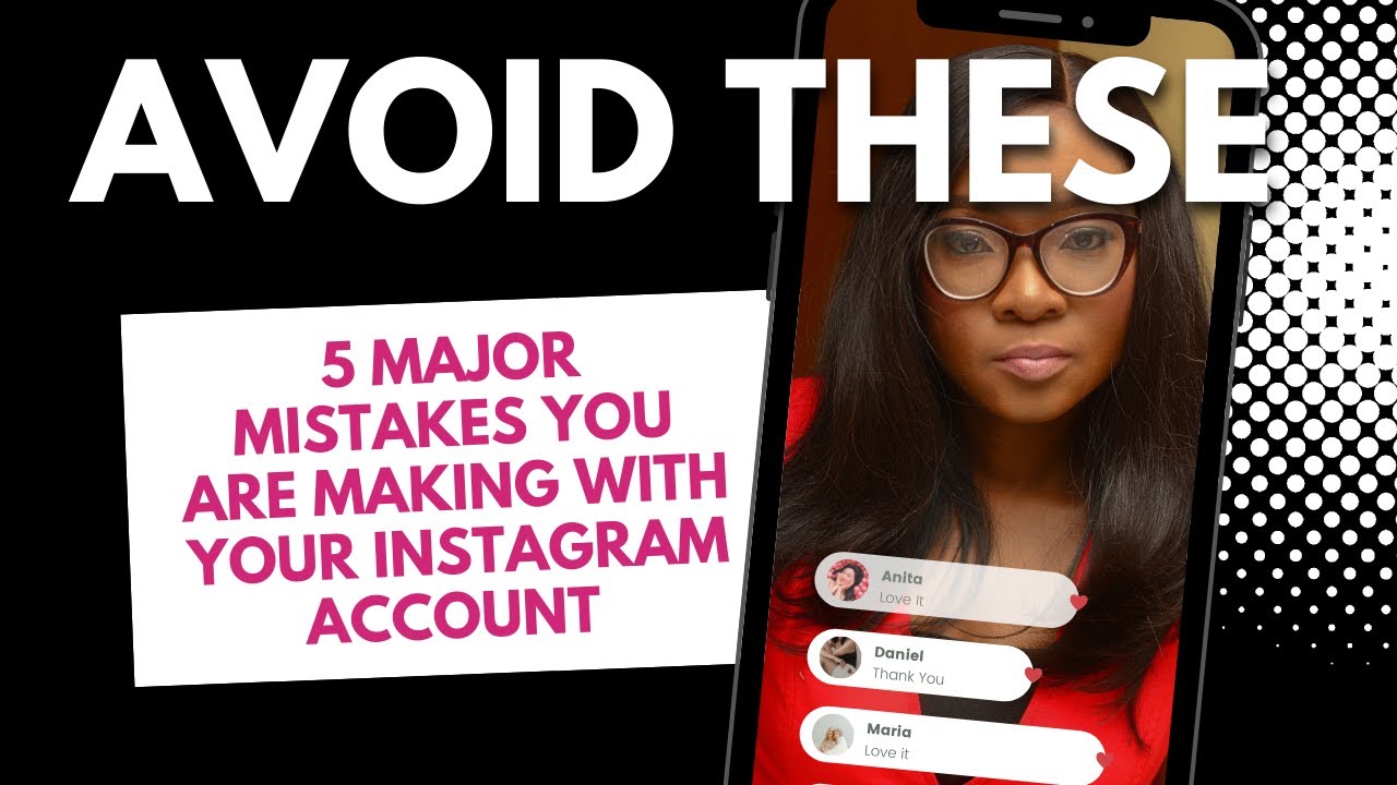 5 major mistakes you are making with your Instagram account + how to ...
