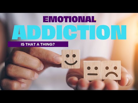 What is Emotional Addiction, and What Can We Do About It? - YouTube