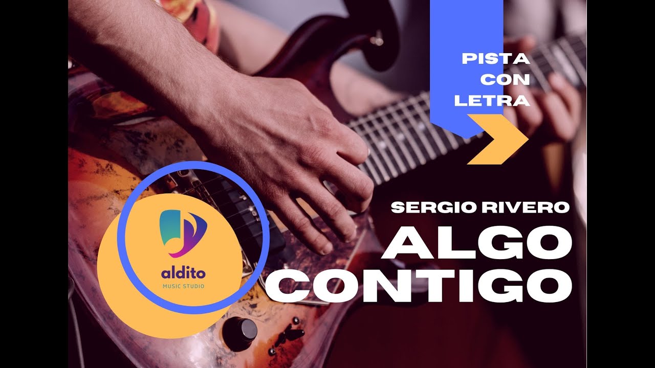 Algo Contigo (Sergio Rivero) - YouTube