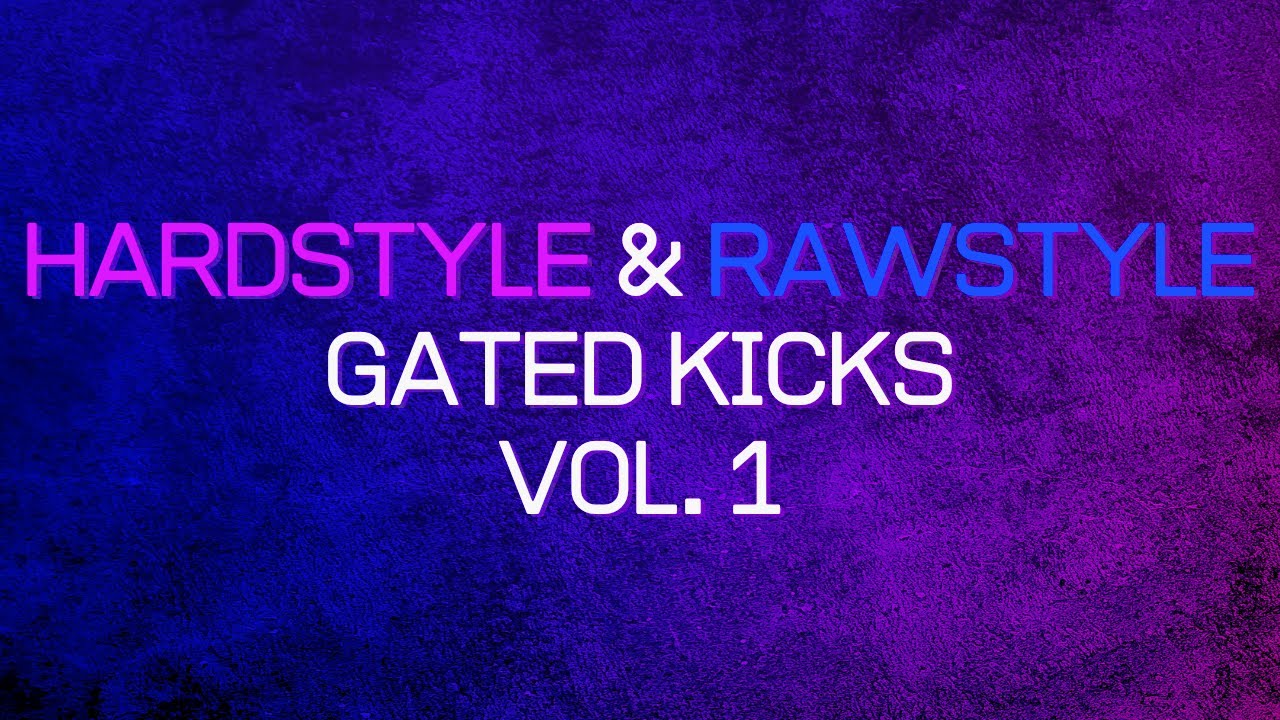 Hardstyle & Rawstyle Gated Kicks Pack - YouTube