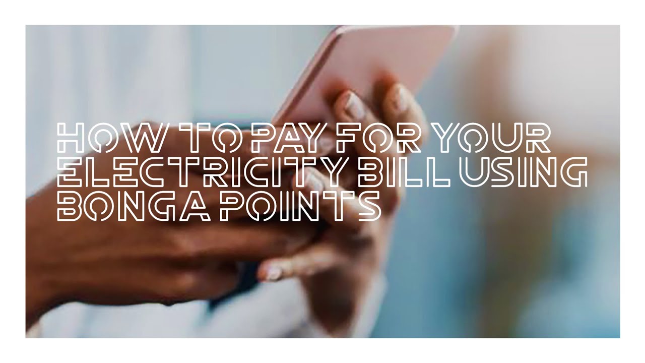 How to pay for your electricity bill using Bonga points - YouTube