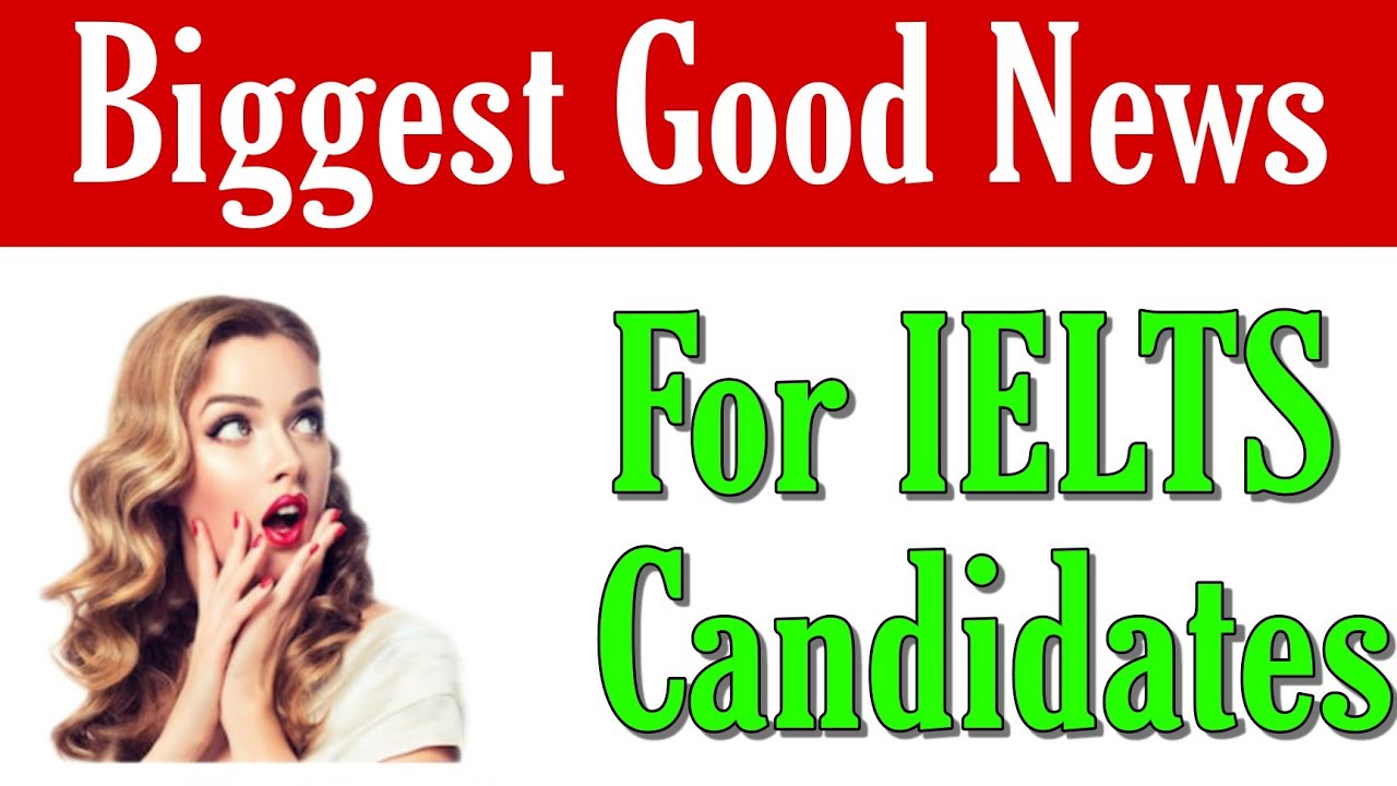 Biggest Good News For IELTS Candidates 😮😃 || IELTS Updats regarding ...