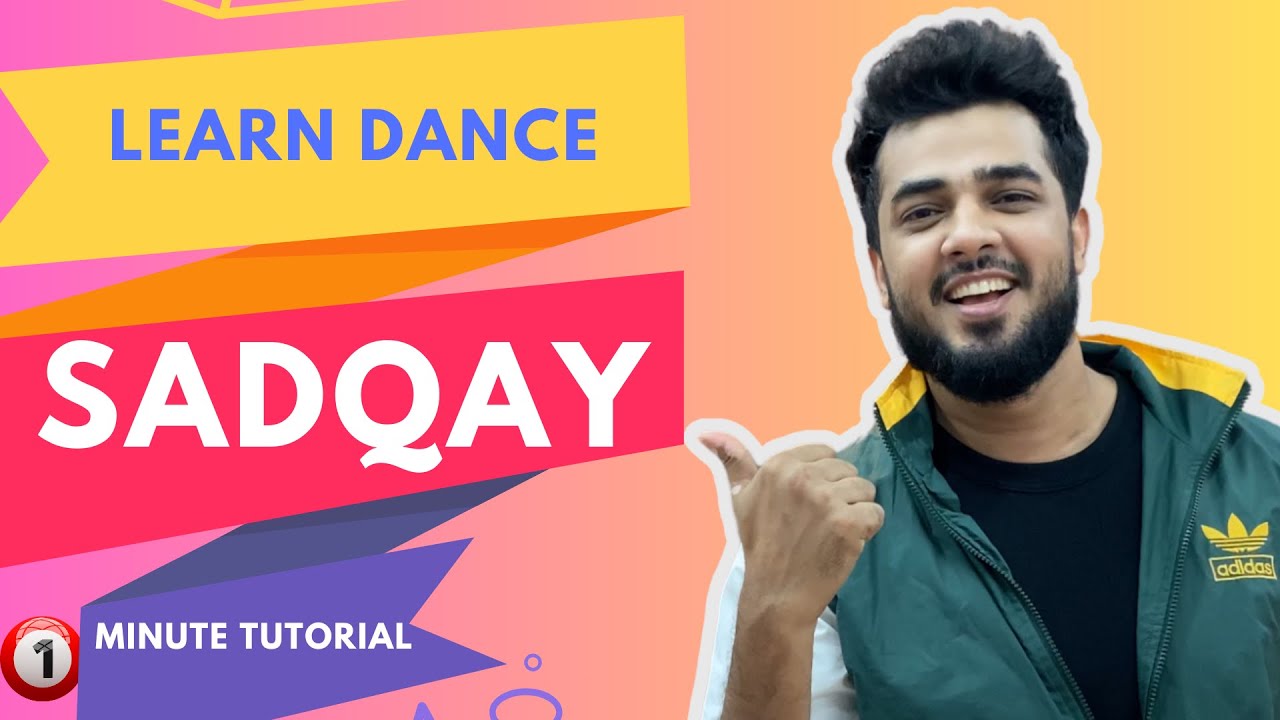 SADQAY SONG DANCE VIDEO | SAHIL ADANIYA | AASHIR WAJAHAT X NAYEL × ...