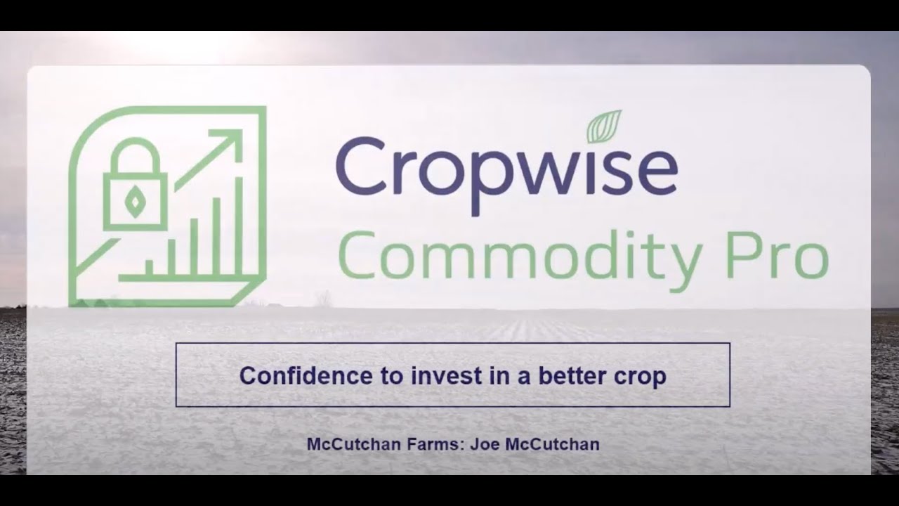 Navigating Change: McCutchan Farms' Success with Cropwise Commodity Pro - YouTube