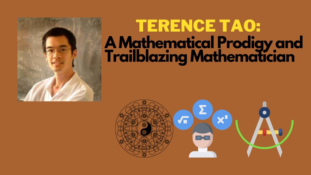 Terence Tao: A Mathematical Prodigy and Trailblazing Mathematician ...