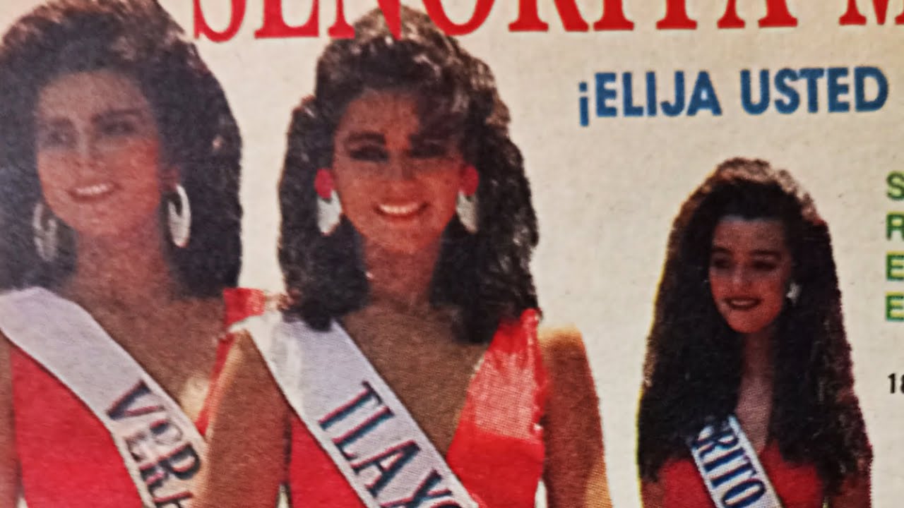 Quienes Son y Como Son Del Srita México 1989 👑🇲🇽💞 - YouTube