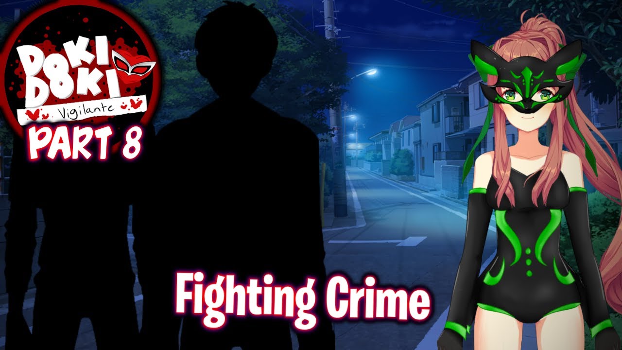 Fighting Crime!!!!(Part 8)(DDLC Vigilante MOD)(Chapter 2) - YouTube