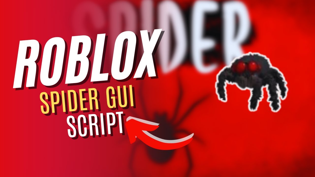 ROBLOX Spider GUI Script (+1 Jump Per Second , Anime Fusion X , WALK ...