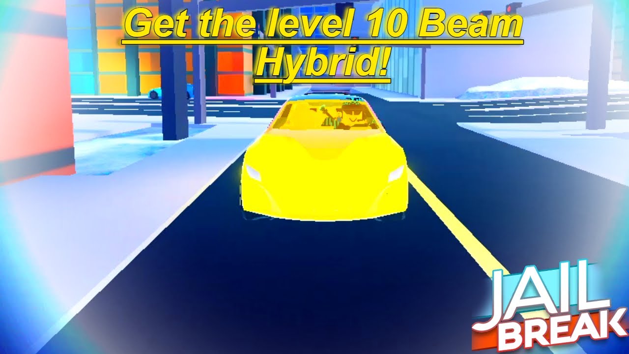 Getting The Level 10 Beam Hybrid! Jailbreak (ROBLOX) - YouTube