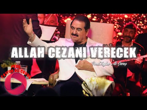 İbrahim Tatlıses - Allah Cezanı Verecek ( Prod.Tayfun Ali Çavuş )