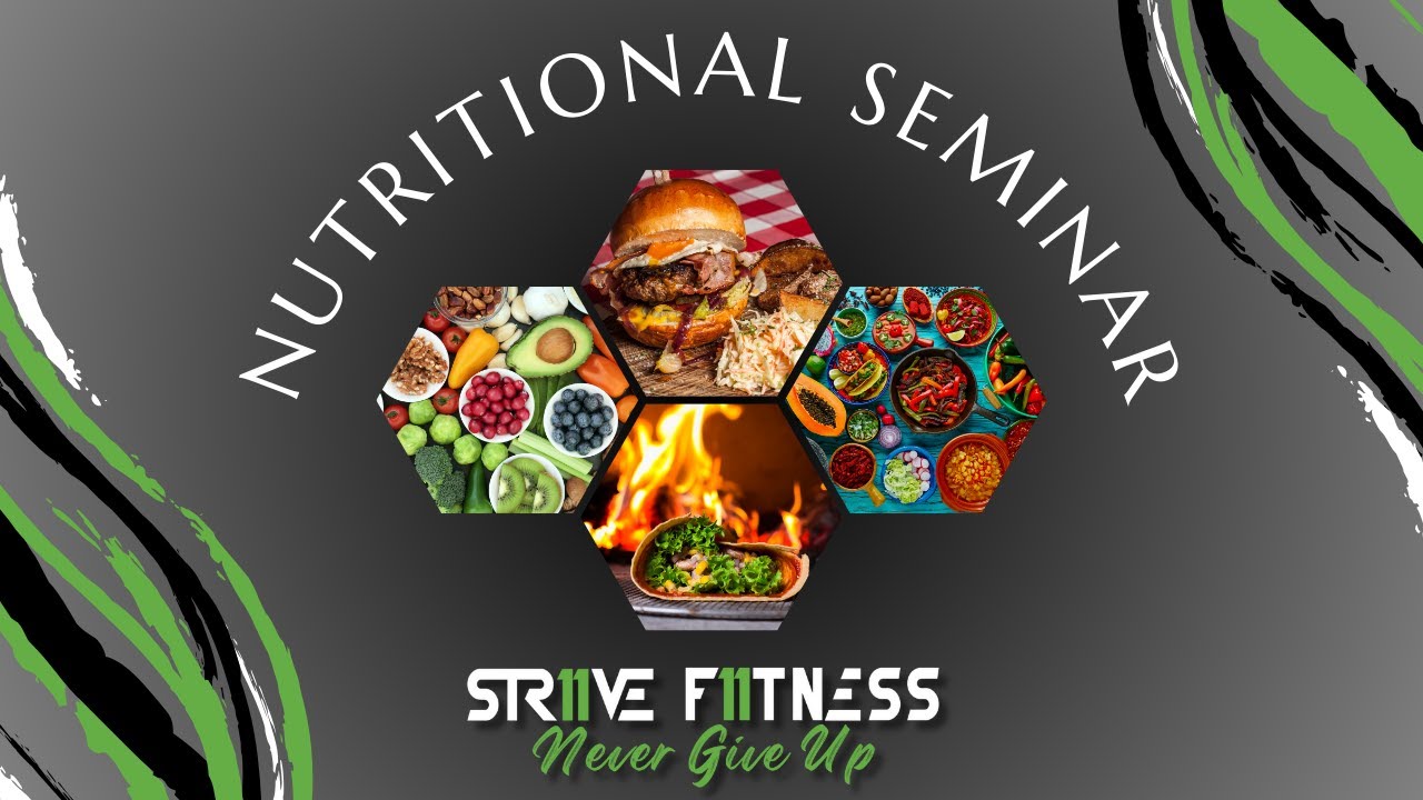Strive 11 Fitness Nutritional Seminar: Mastering Nutrition ...