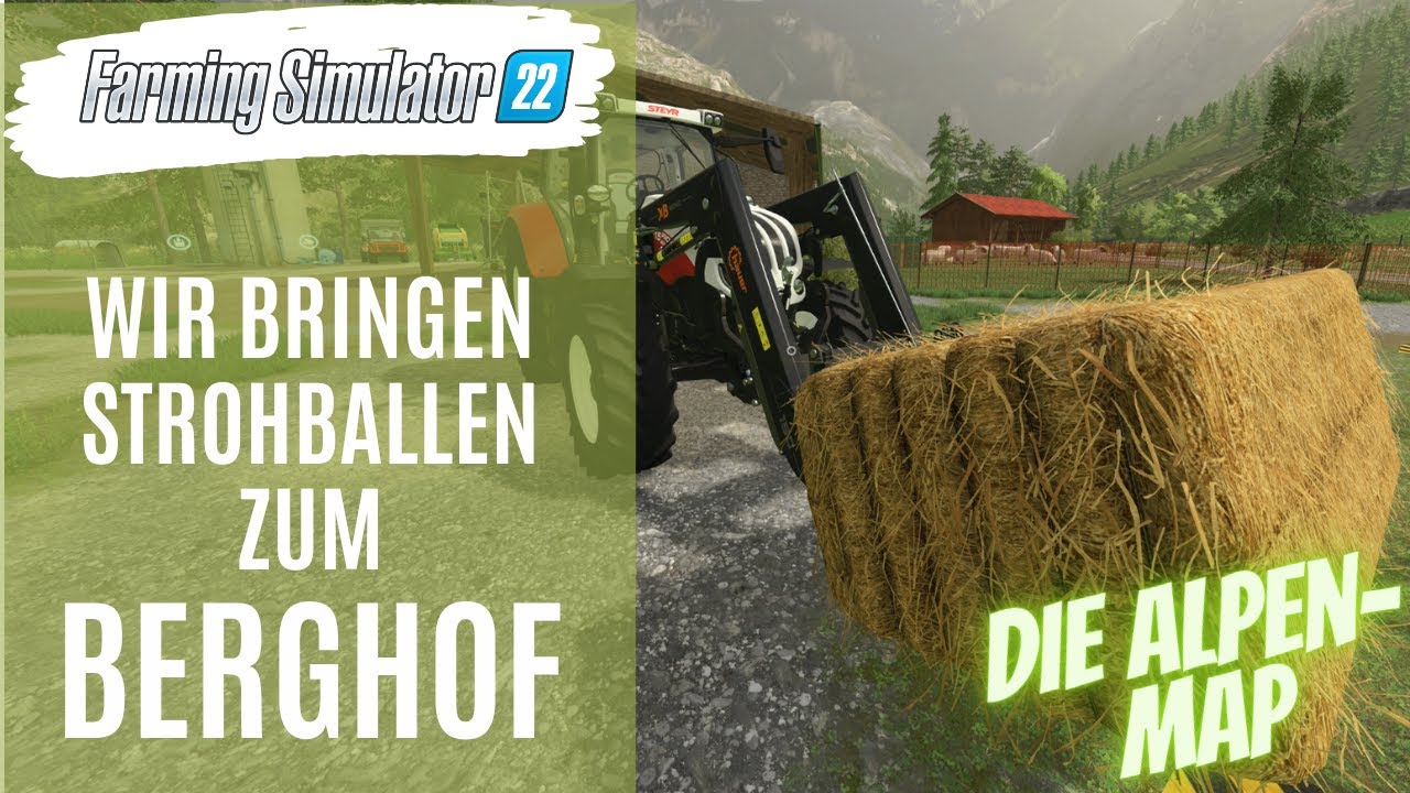 LS22 🚜 Alpen-Map | Wir bringen STROHBALLEN zum BERGHOF! 👍 93 | NEU ...