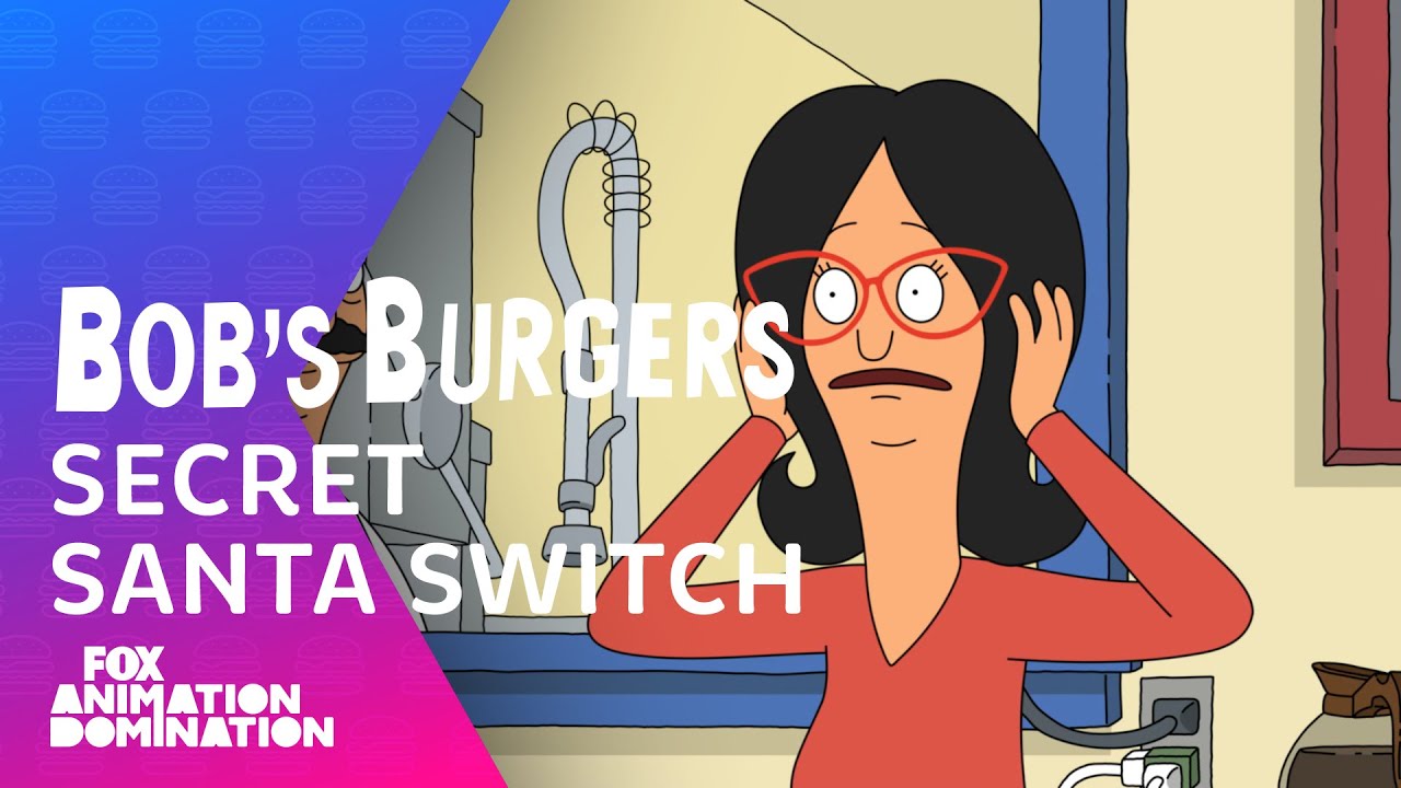 Switch Secret Santa Names Season 12 Ep 10 BOB S BURGERS YouTube Switch Secret Santa Names Season 12 Ep 10 BOB S BURGERS YouTube