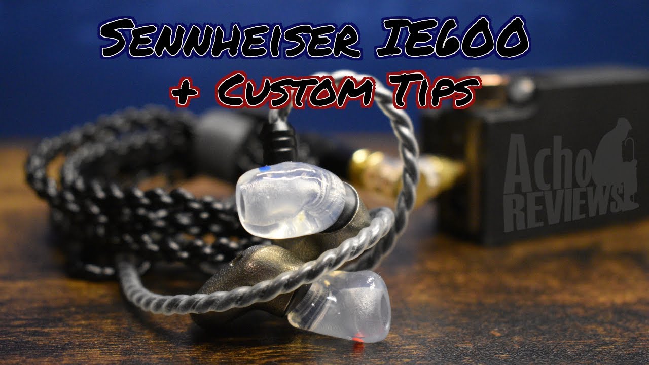 Sennheiser Custom Tips (IE600) - YouTube