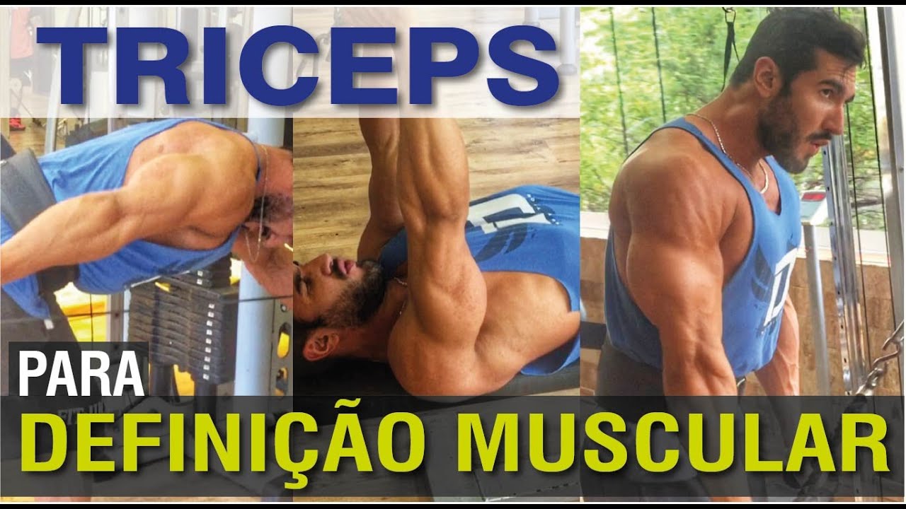 Treino Completo Para TrÍceps Braquial Visando DefiniÇÃo Muscular Youtube