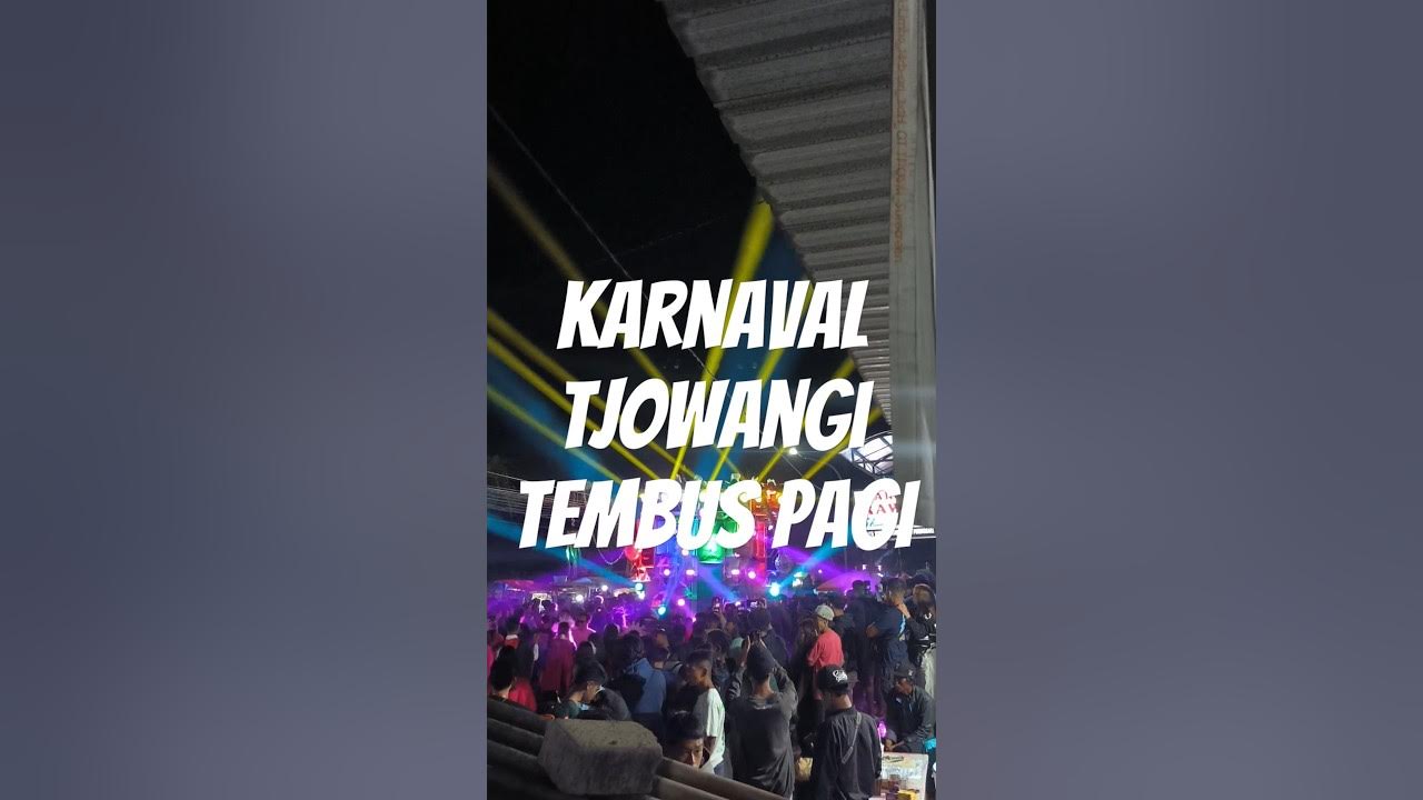 Karnaval tjowangi Pasuruan tembus pagi - YouTube