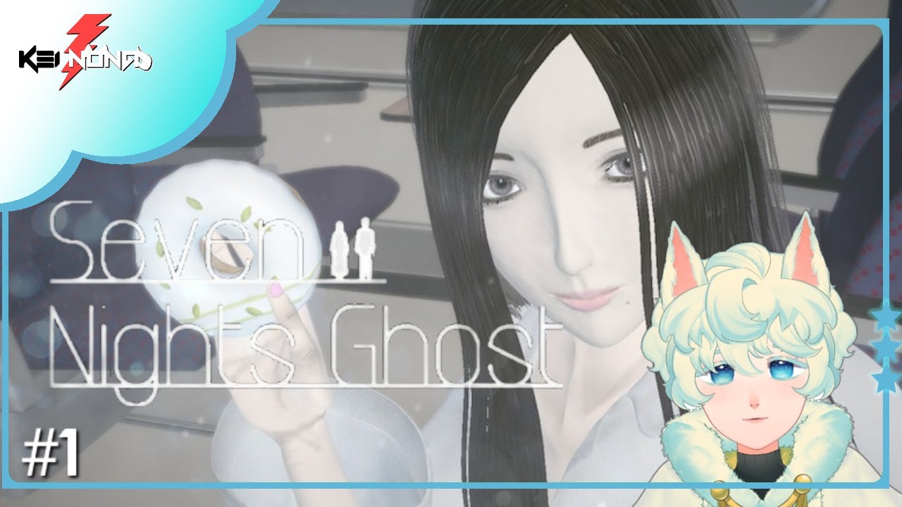 Có Ma Cứu Tôi Mỗi Người Ơi!!! | Seven Nights Ghost | Vtuber VN | #1 ...