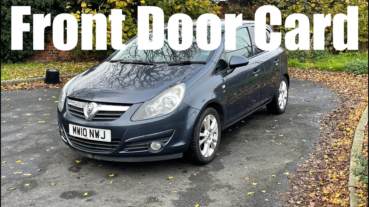 Vauxhall Corsa D Front Door Card Removal - How To DIY - YouTube