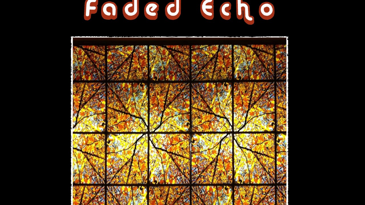 Faded Echo (EP) - YouTube