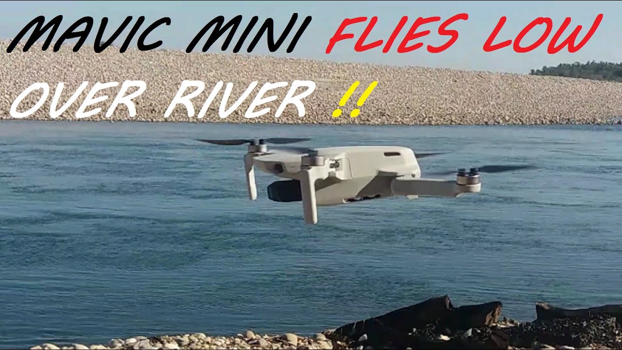 #DJI MAVIC MINI. LOW FLYING OVER RIVER. AWESOME SHOTS - YouTube