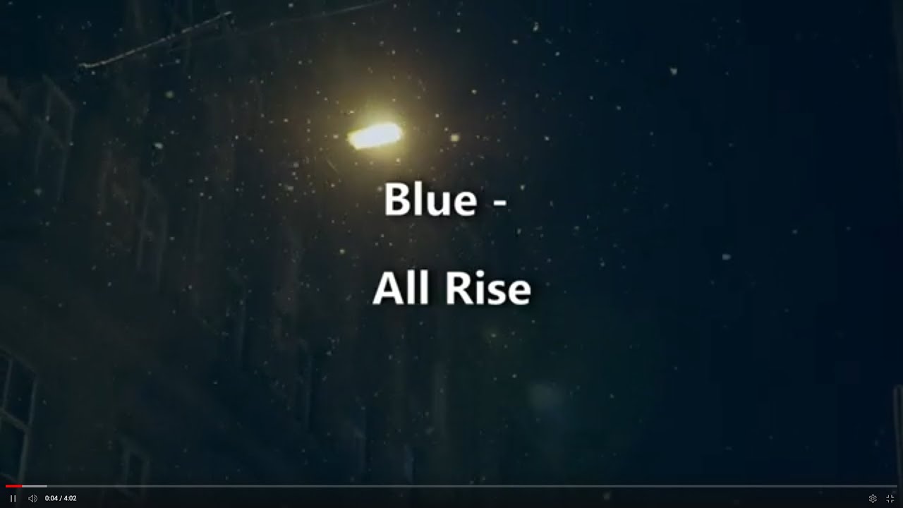 Music Lyrics Video Blue - "All Rise" - YouTube