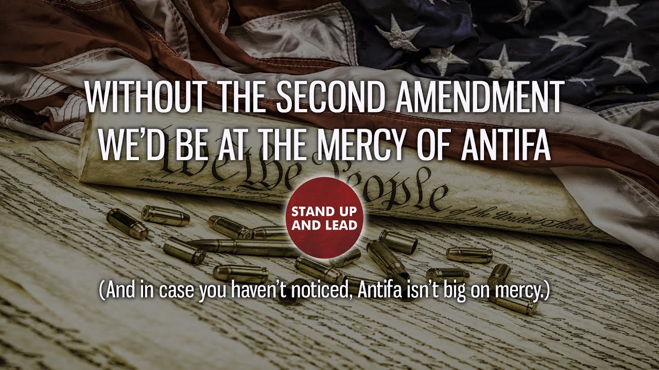 WITHOUT THE SECOND AMENDMENT WE'D BE AT THE MERCY OF ANTIFA - YouTube