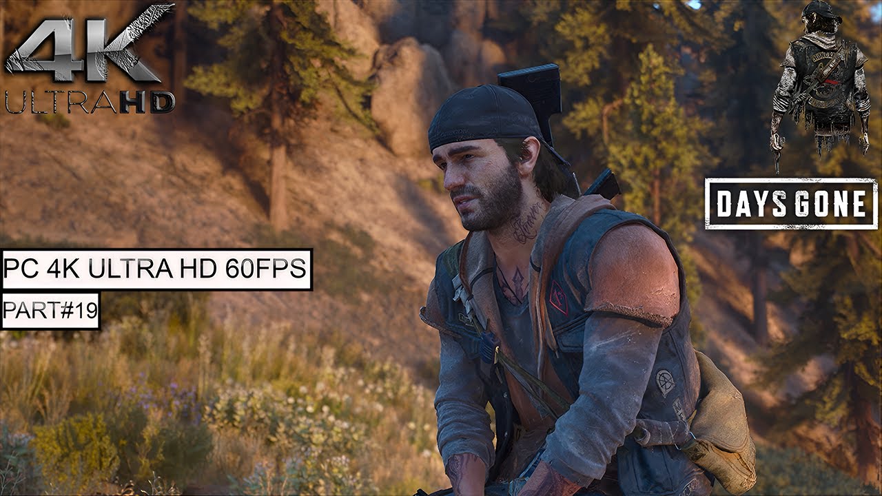 DAYS GONE Campaign Gameplay Walkthrough Part 19 (4K ULTRA PC 60FPS ...