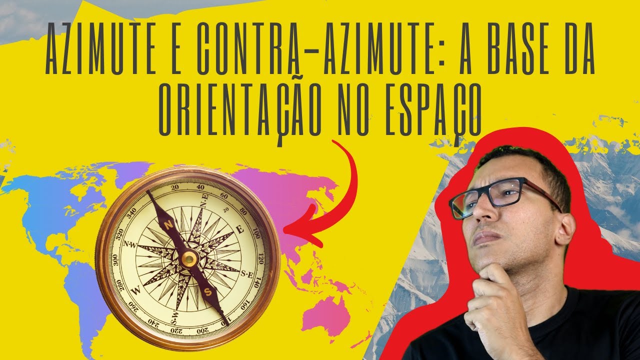 Azimute e Contra-Azimute: Entenda de Forma Simples e Rápida | Diego ...