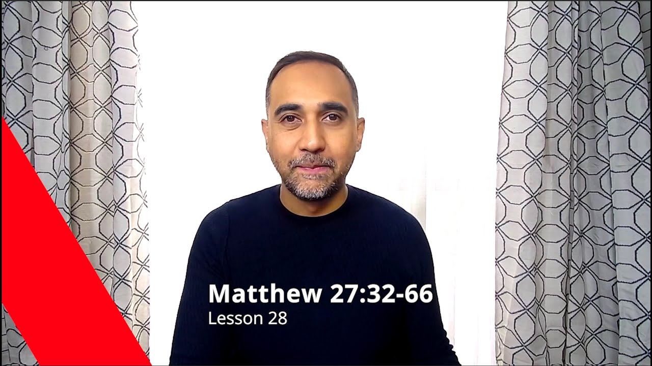 Matthew 27:32-66 Lesson 28 - YouTube