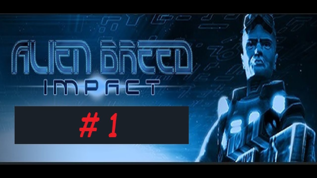 Alien Breed: Impact - YouTube