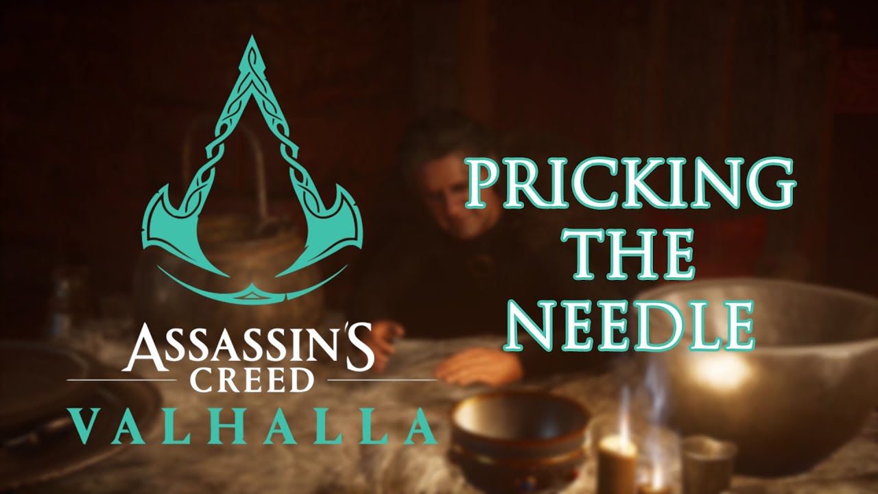 Assassin's Creed Valhalla l "Pricking the Needle" Walkthrough - YouTube