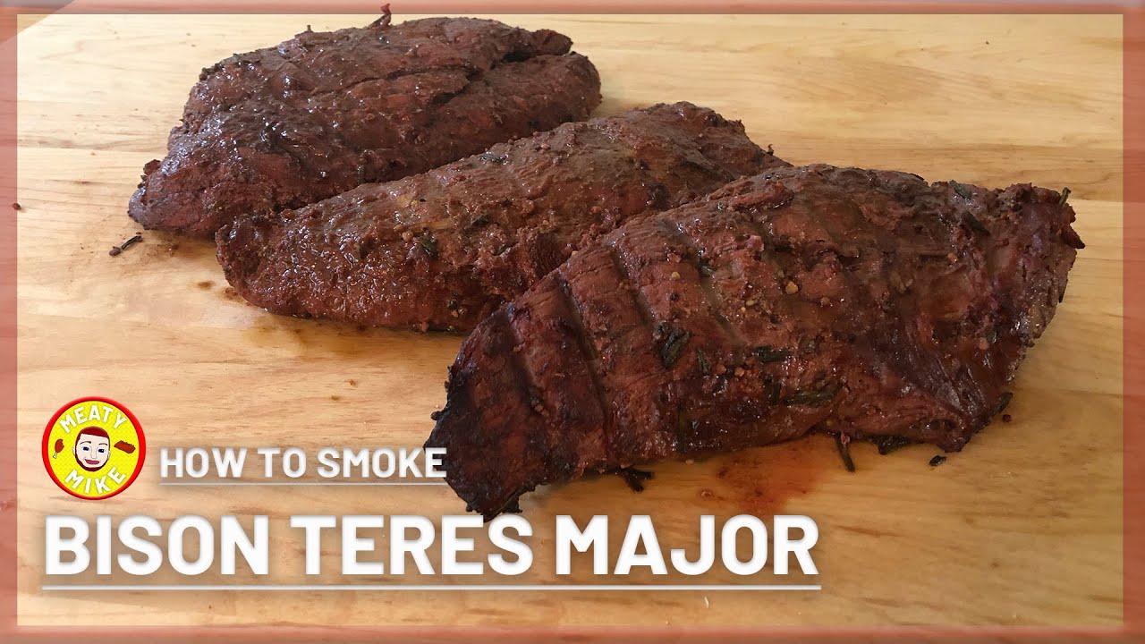 Smoked BISON TERES MAJOR on the Po' Man Grill | How to Smoke Bison ...