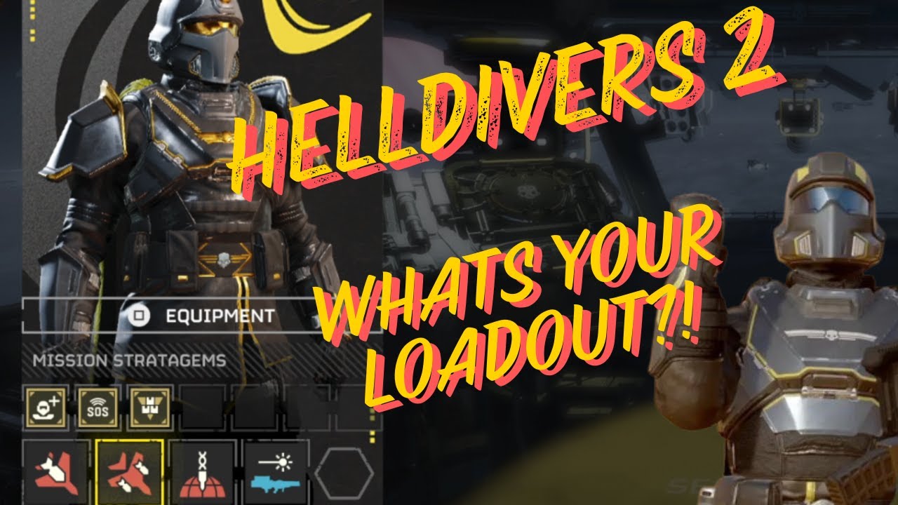 HELLDIVERS 2: Lets Talk Loadouts - YouTube
