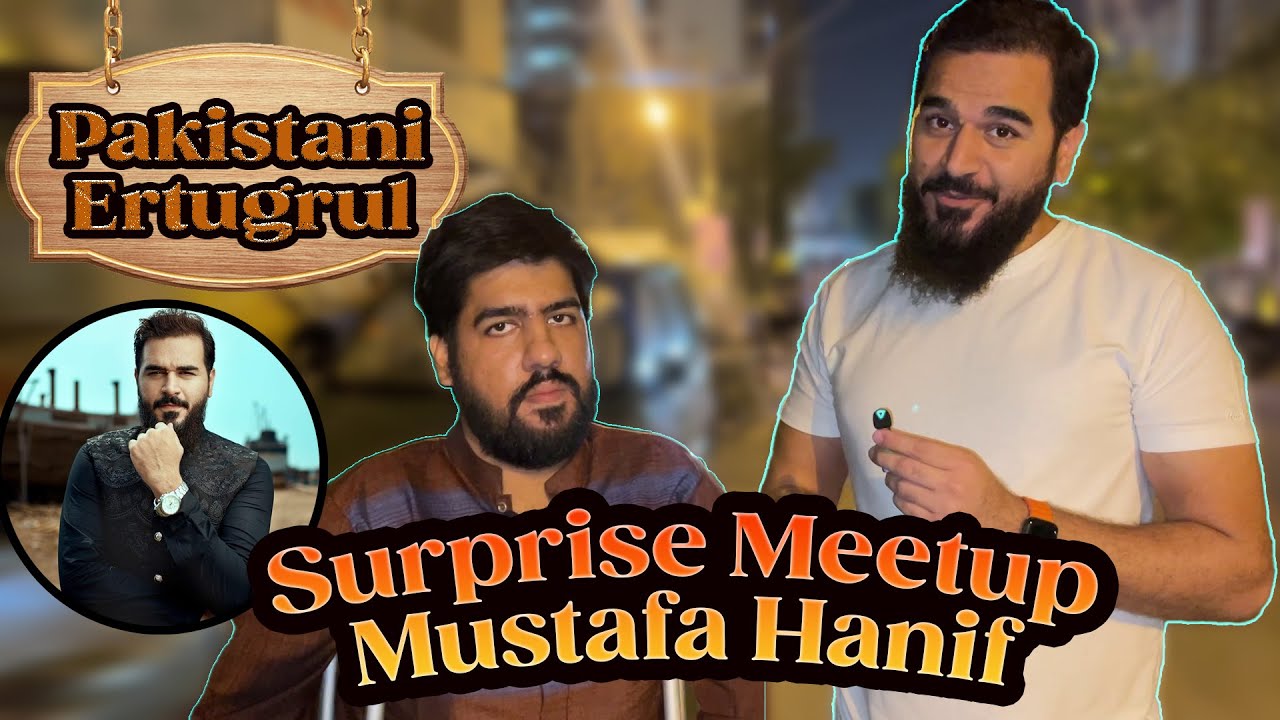 Surprise Meetup with Mustafa Hanif Pakistani ERTUGRUL | VLOG | MrParekh - YouTube