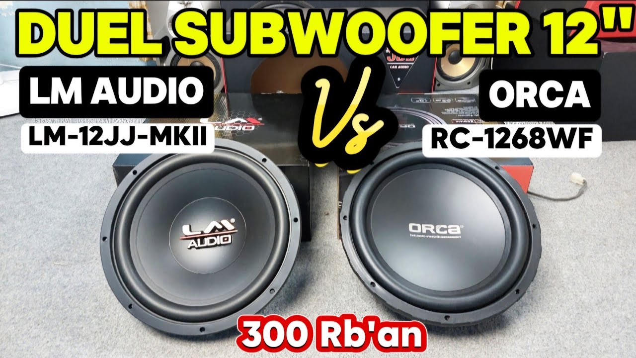 Perbandingan Subwoofer LM Audio Vs ORCA - YouTube