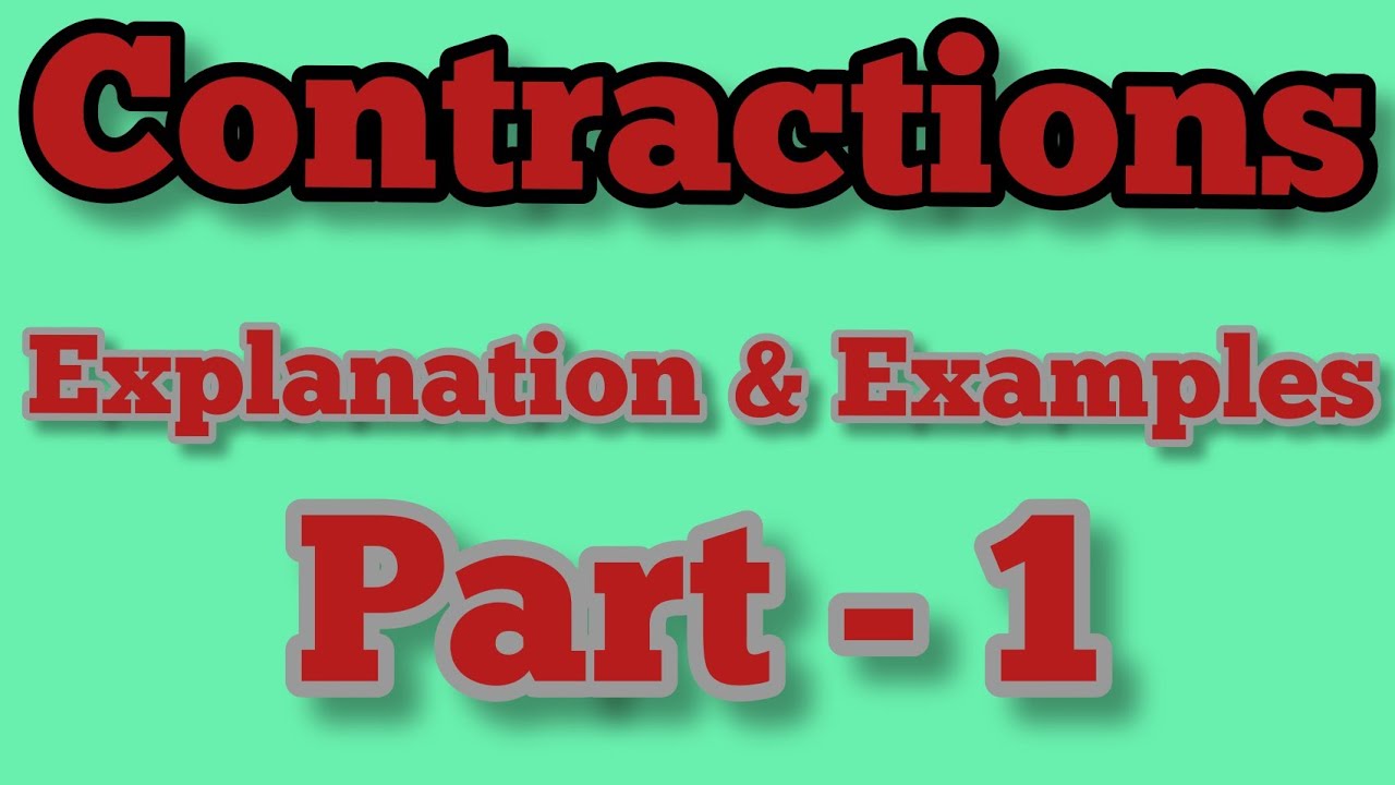 Contractions, explained with examples. - YouTube