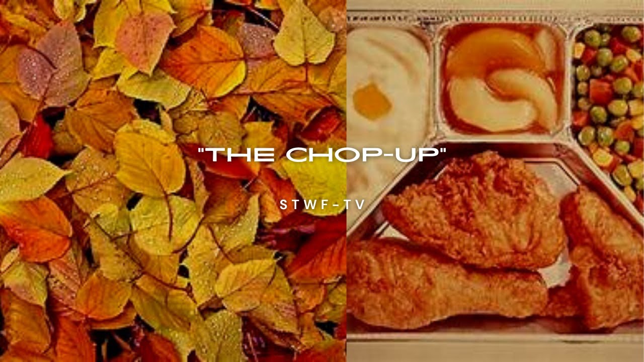 THE CHOP-UP: SEASON 4, EPISODE 6 - YouTube