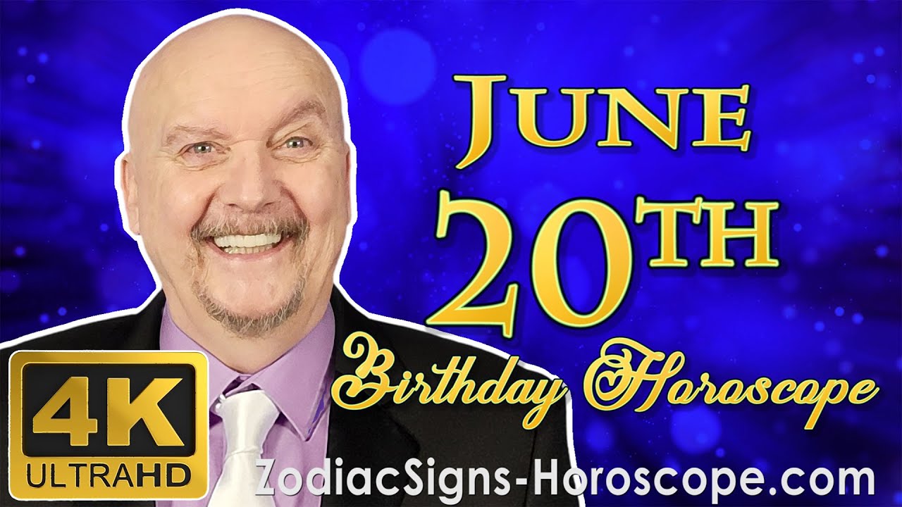 June 20 Zodiac Horoscope and Birthday Personality | June 20th Birthday ...