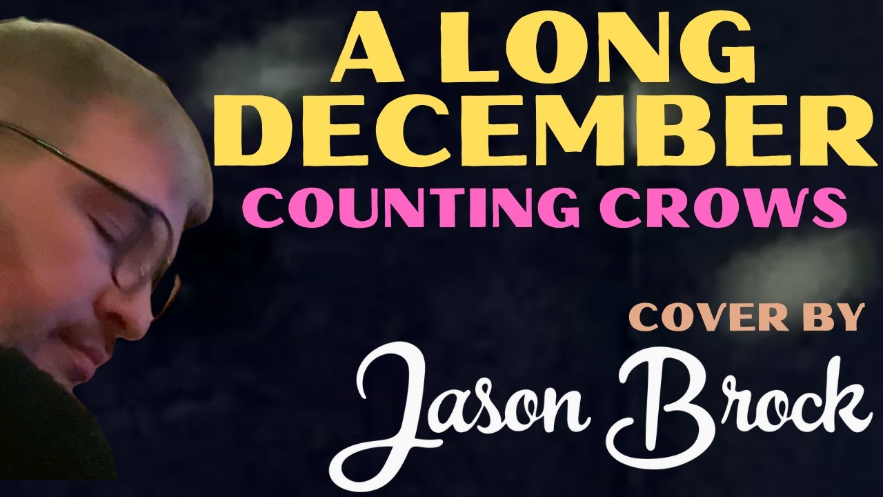 A Long December | Counting Crows | Jason Brock Cover - YouTube