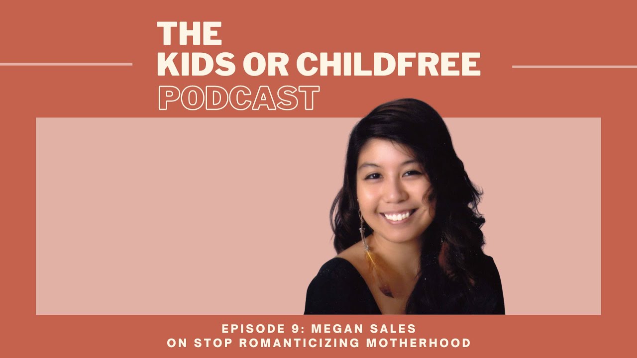 The Kids or Childfree Podcast | Episode 9: Megan Sales on Stop ...