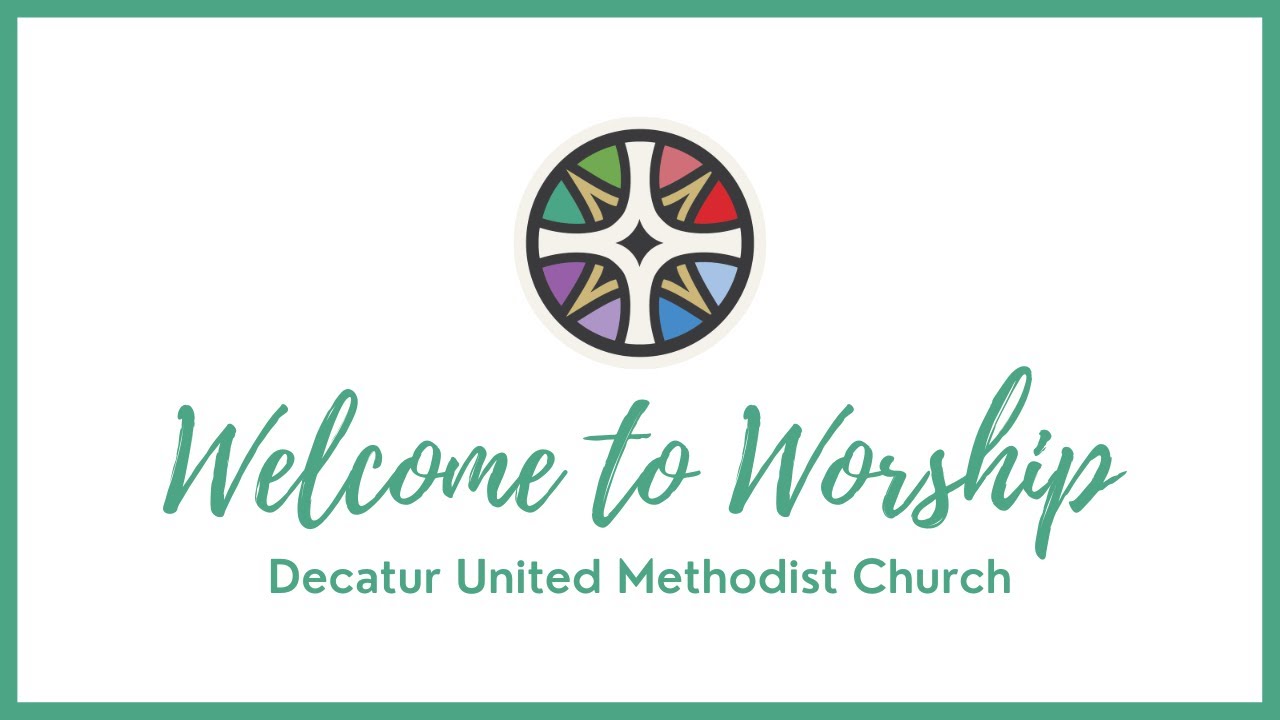 Decatur Methodist Church, Sunday August 31st, 2025 - YouTube
