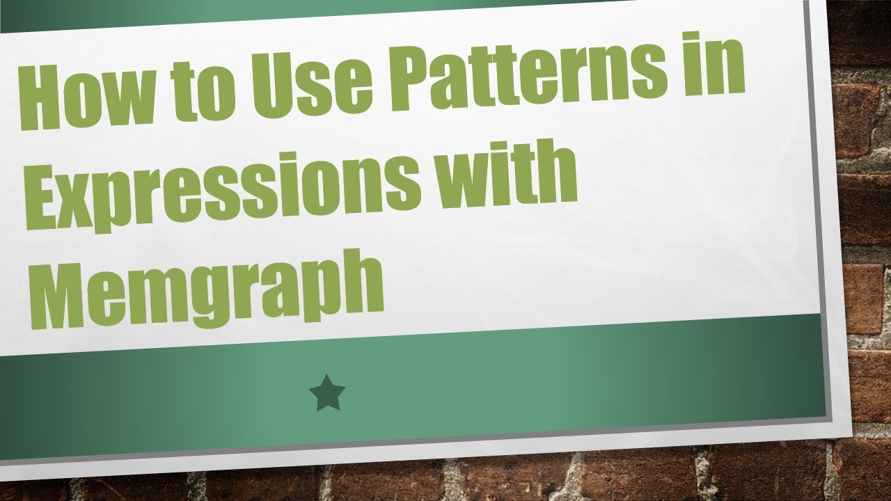 How to Use Patterns in Expressions with Memgraph - YouTube
