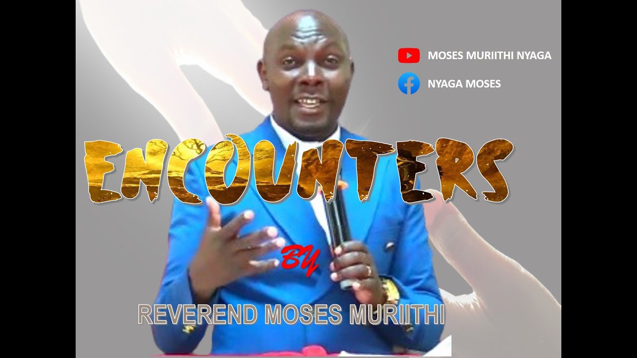 ENCOUNTERS || REVEREND MOSES || SERMON - YouTube